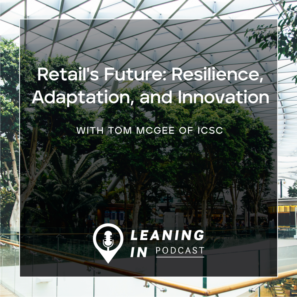 Retail's Future: Resilience, Adaptation, and Innovation with Tom McGee ...