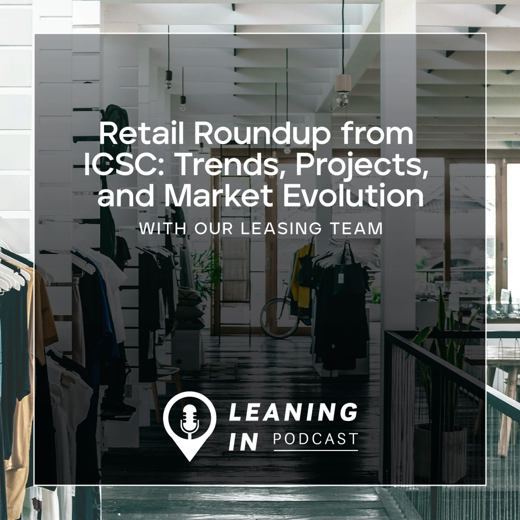 Retail Roundup from ICSC: Trends, Projects, and Market Evolution ...